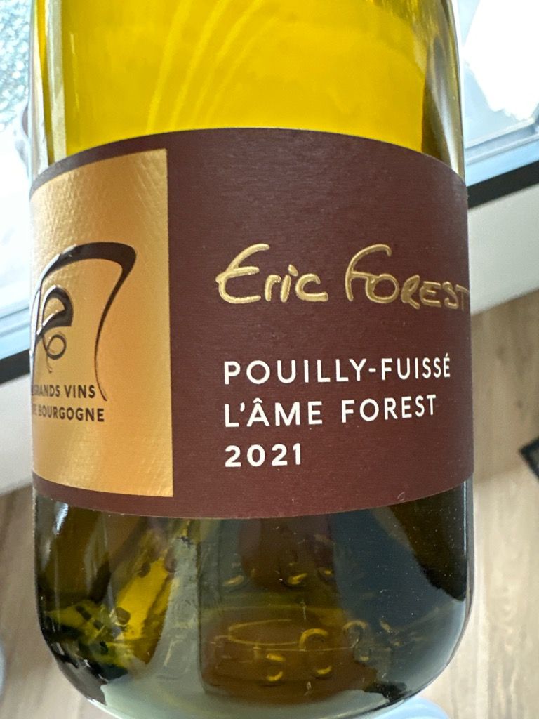 2021 Eric Forest Pouilly-Fuissé L'Ame Forest, France, Burgundy ...