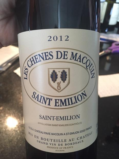 2013 Les Chênes de Macquin, France, Bordeaux, Libournais, St. Émilion ...
