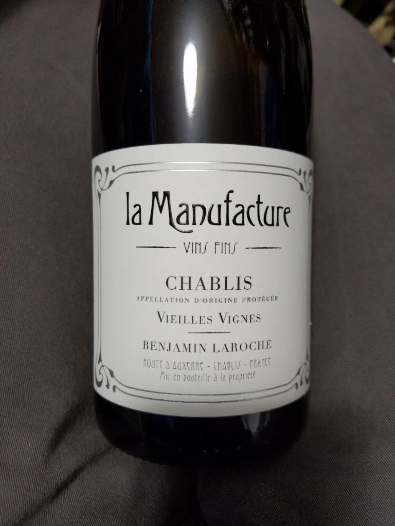2022 Benjamin Laroche Chablis Vieilles Vignes La Manufacture, France ...