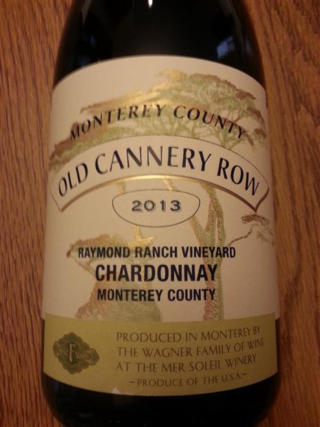 2013 Old Cannery Row Chardonnay Raymond Ranch Vineyard, USA, California ...
