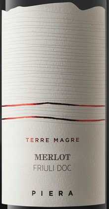 2019 Piera Friuli Merlot Terra Magre, Italy, Friuli-Venezia Giulia ...