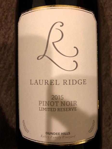2015 Laurel Ridge Pinot Noir Limited Reserve Kelley Family Vineyard ...