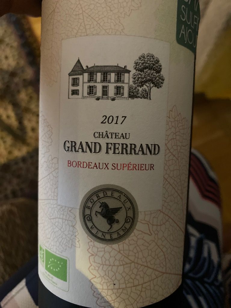 2017 Château Grand Ferrand, France, Bordeaux, Bordeaux Supérieur ...