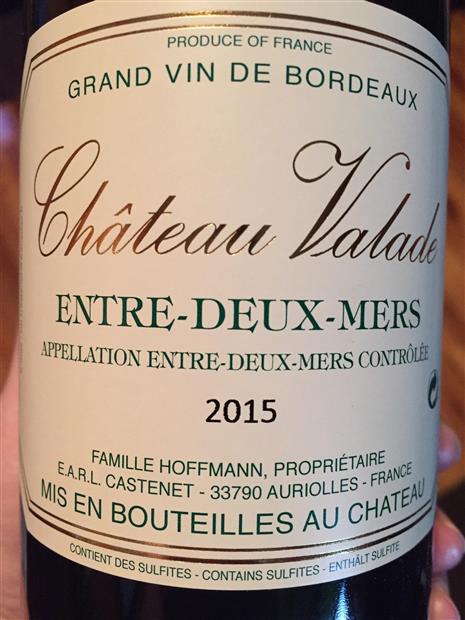 2015 Château Valade Blanc, France, Bordeaux, Entre-Deux-Mers ...