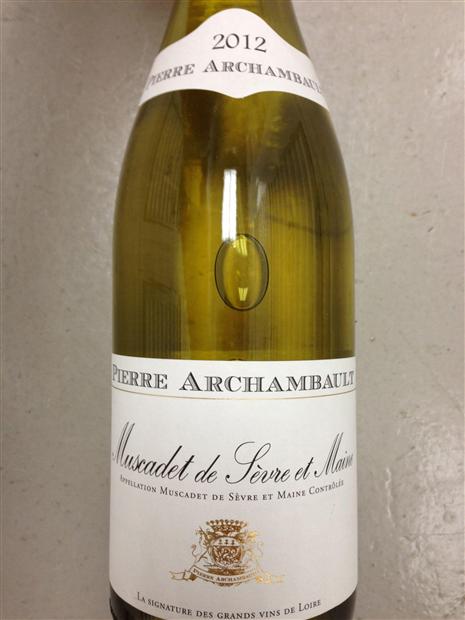 2012 Pierre Archambault Muscadet de Sèvre-et-Maine Grand Vin de Loire ...