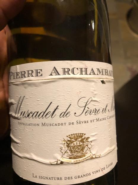 2016 Pierre Archambault Muscadet de Sèvre-et-Maine Grand Vin de Loire ...