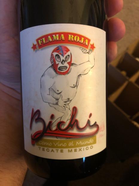 2016 Bichi La Flama Roja, Mexico, Baja California - CellarTracker