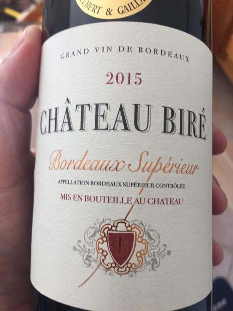 2015 Château Bire, France, Bordeaux, Bordeaux Supérieur - CellarTracker