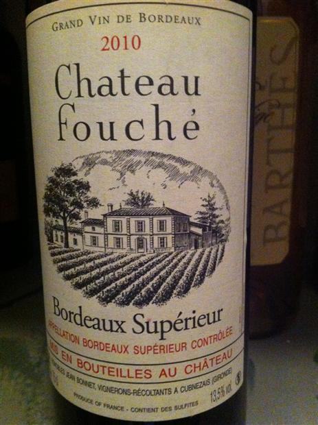 2010 Château Fouché, France, Bordeaux, Bordeaux Supérieur - CellarTracker